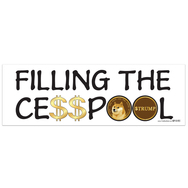 Filling the Cesspool Bumper Sticker - The Blue Deal LLC
