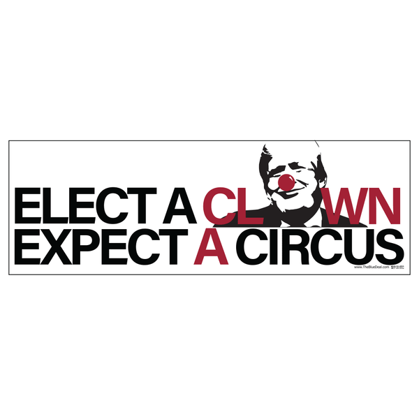 Elect a Clown Bumper Sticker - White - The Blue Deal LLC
